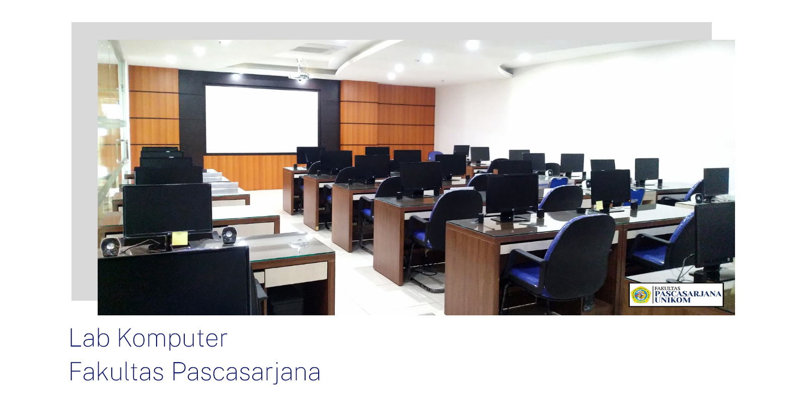 Fasilitas Fakultas Pascasarjana – FAKULTAS PASCASARJANA UNIKOM